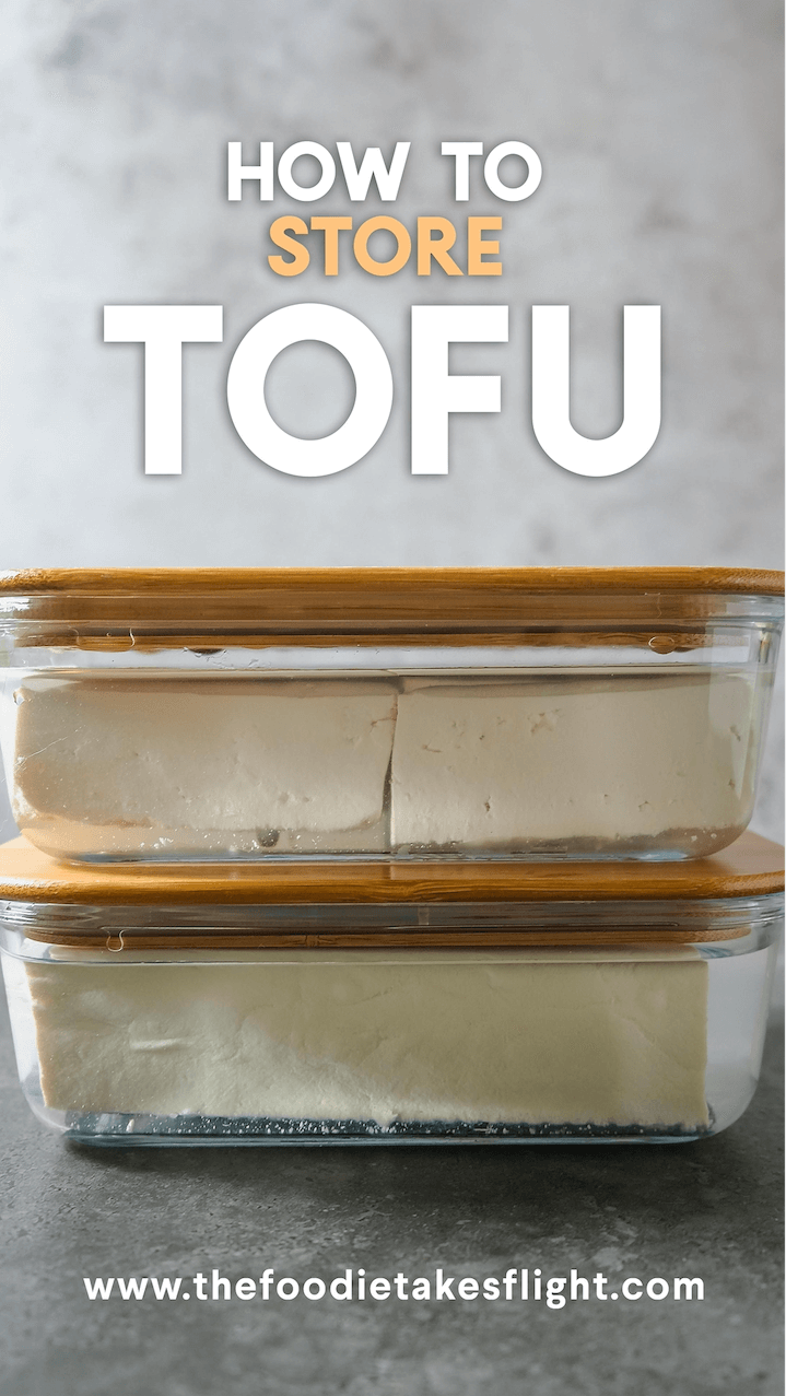 How to Store Tofu - The Foodie Takes Flight