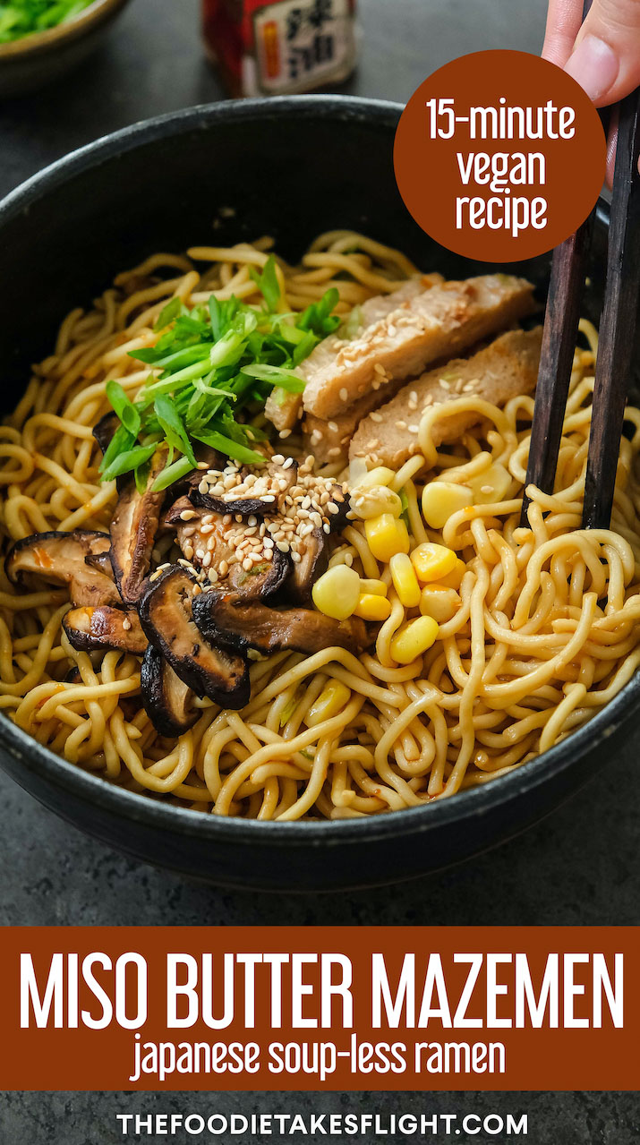 Miso Butter Mazemen (Japanese No-Broth Ramen Noodles) - The Foodie ...