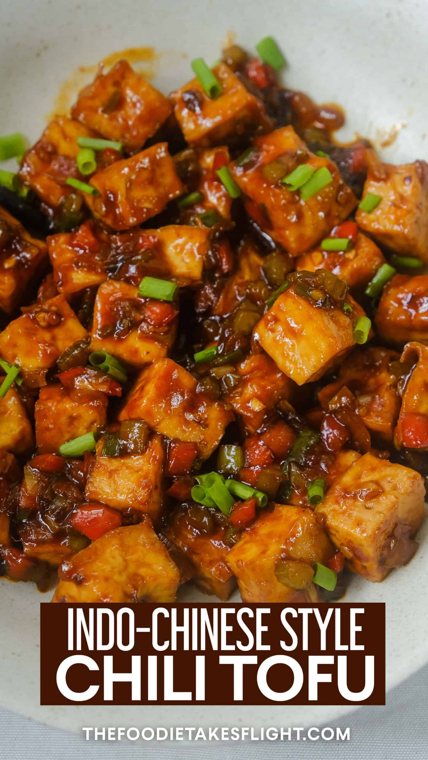 Indo-Chinese Style Chili Tofu - The Foodie Takes Flight